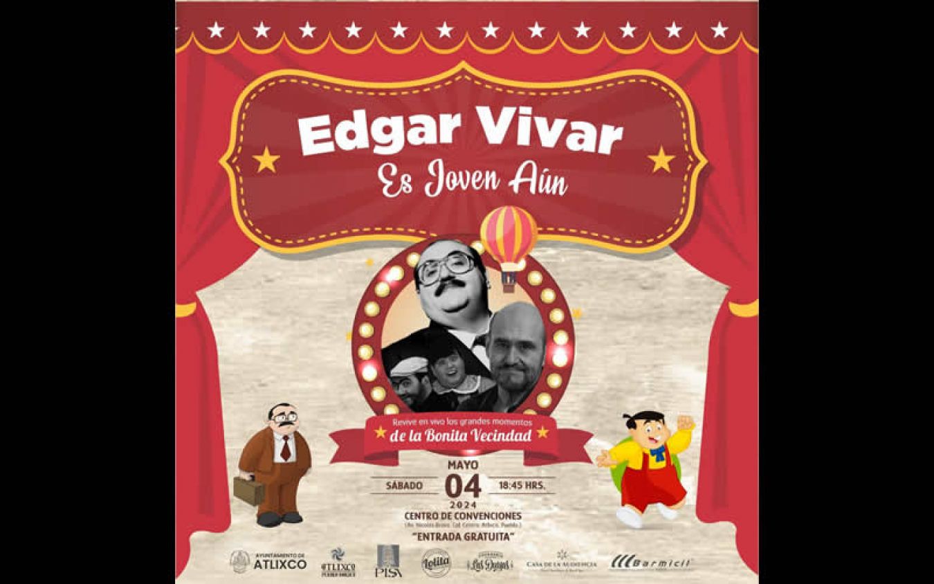 Edgar Vivar llega este 04 de mayo al pueblo mágico de Atlixco